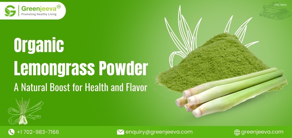 Know More About Organic Lemon Grass Powder Supplier