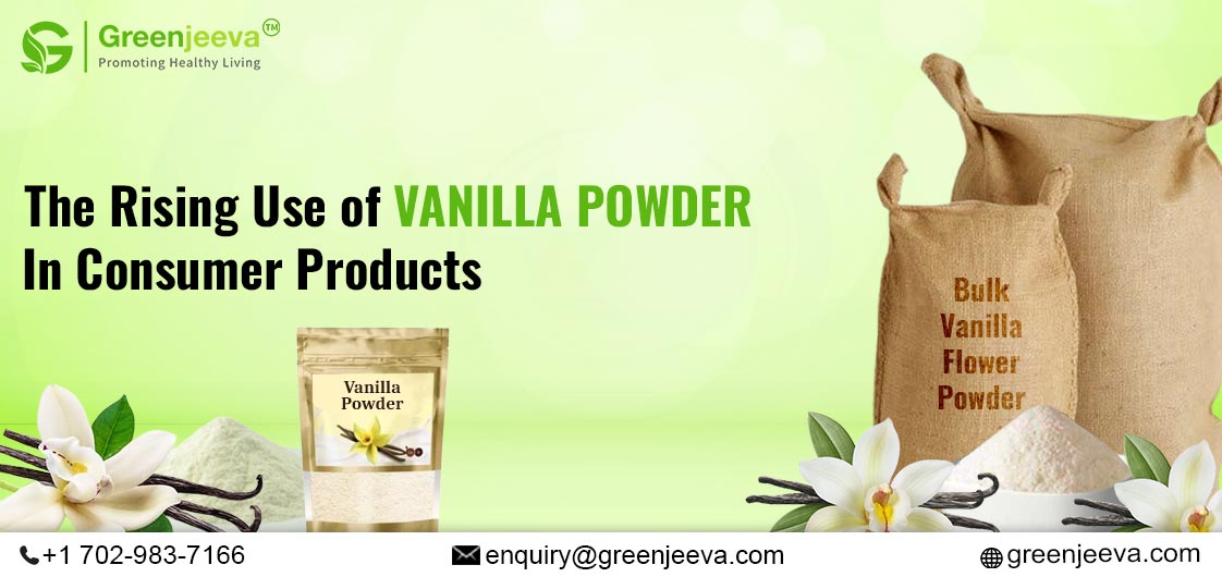 Riding the Wave of Vanilla Powder in Consumer Products