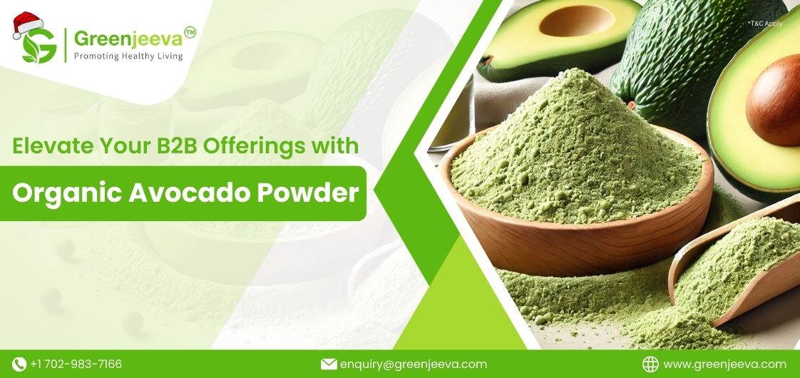 Innovative Uses of Organic Avocado Powder in B2B Product Development
