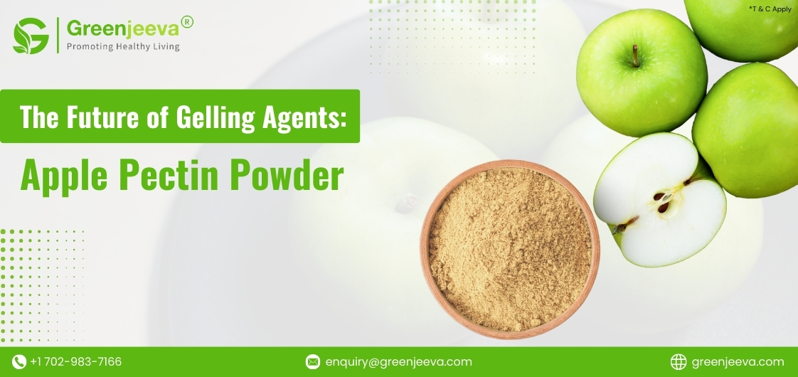 Apple Pectin Powder vs. Other Gelling Agents: A Comparison